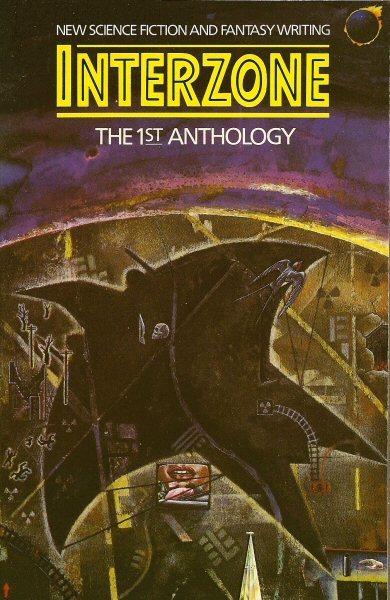 Interzone: The 1st Anthology: New Science Fiction and Fantasy Writing by John Clute | Goodreads