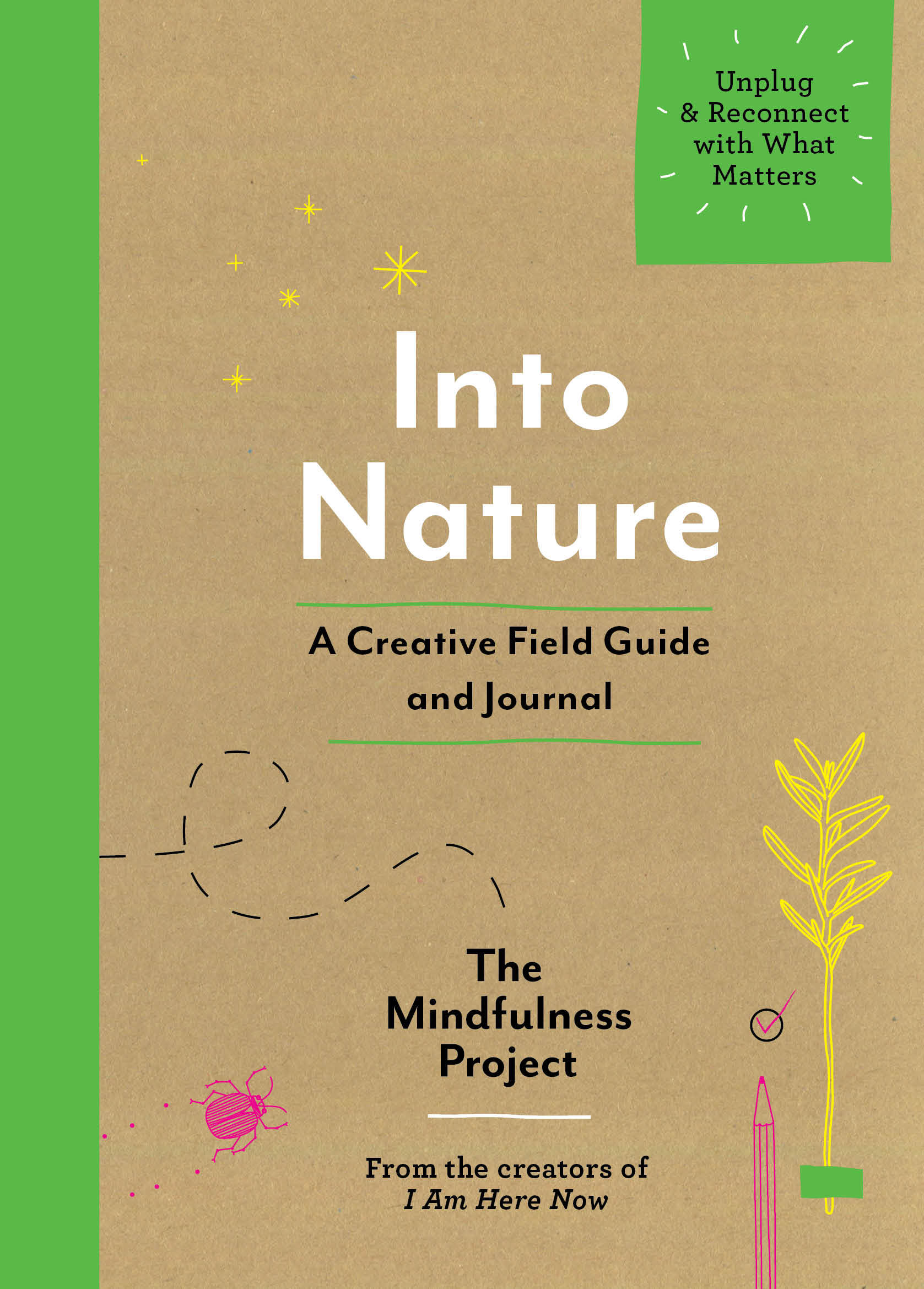 Into Nature: A Creative Field Guide and Journal―Unplug and Reconnect ...