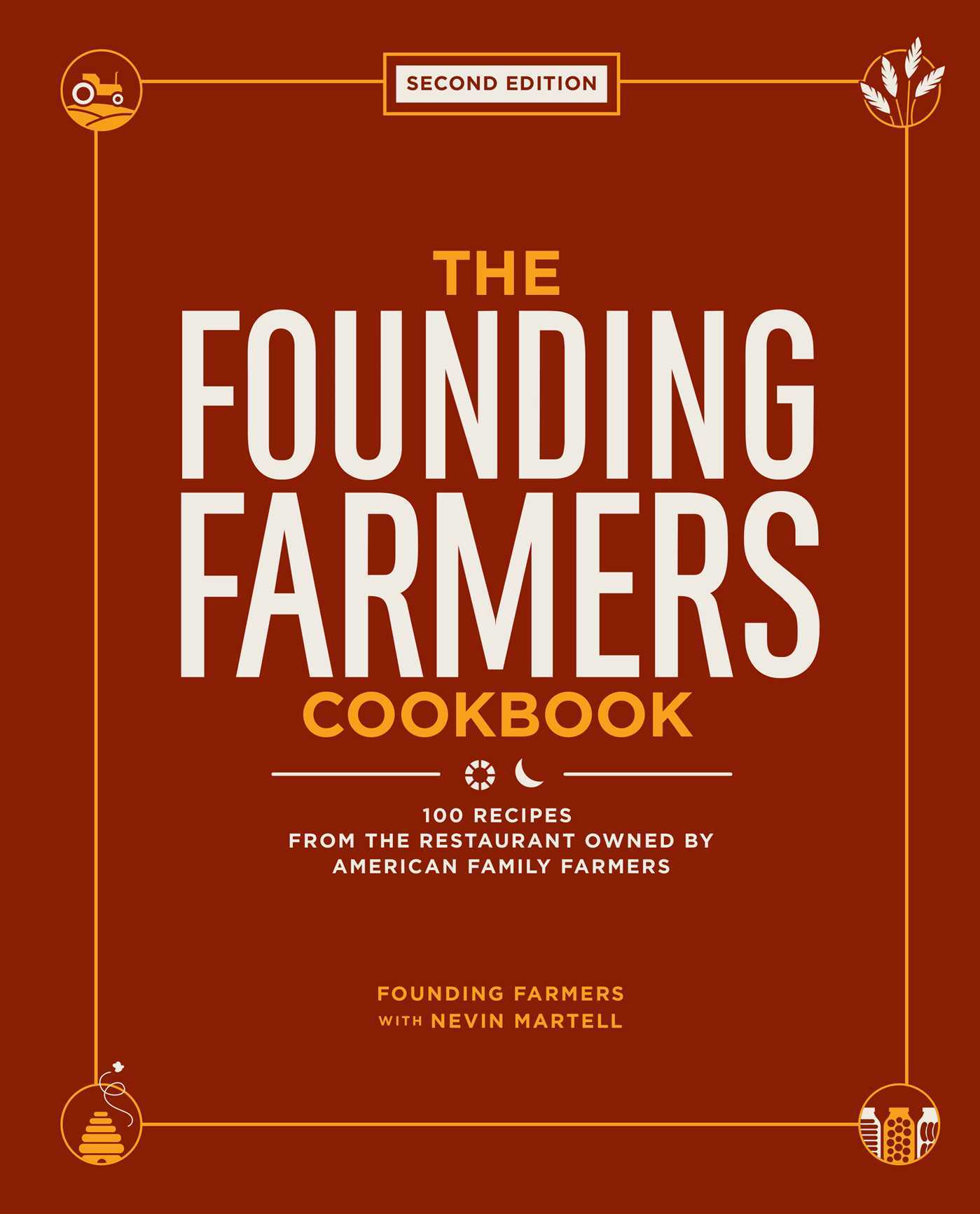 The Founding Farmers Cookbook: 100 Recipes From the Restaurant Owned by ...