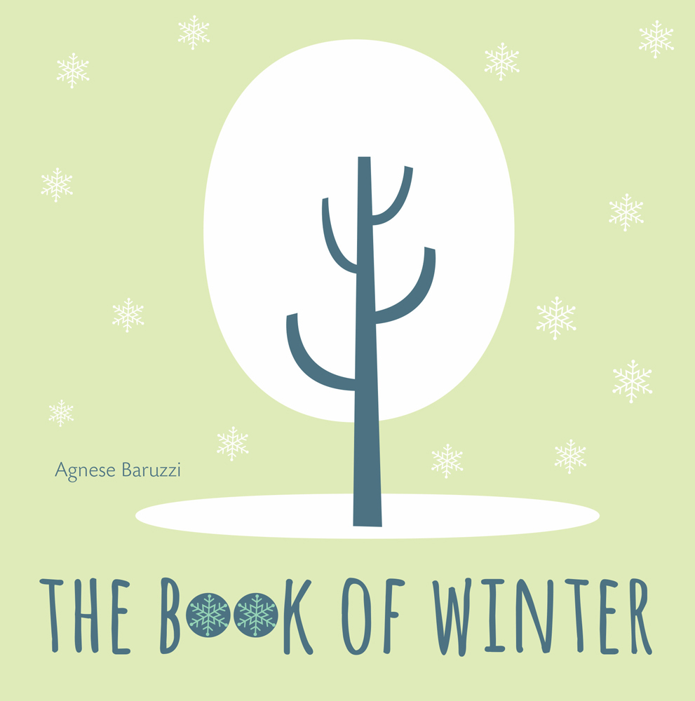 The Book of Winter (My First Book) by Agnese Baruzzi | Goodreads