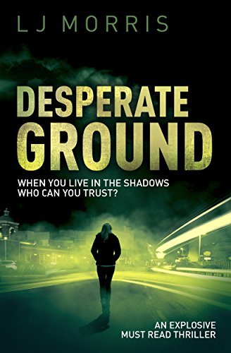 Desperate Ground by L.J. Morris | Goodreads