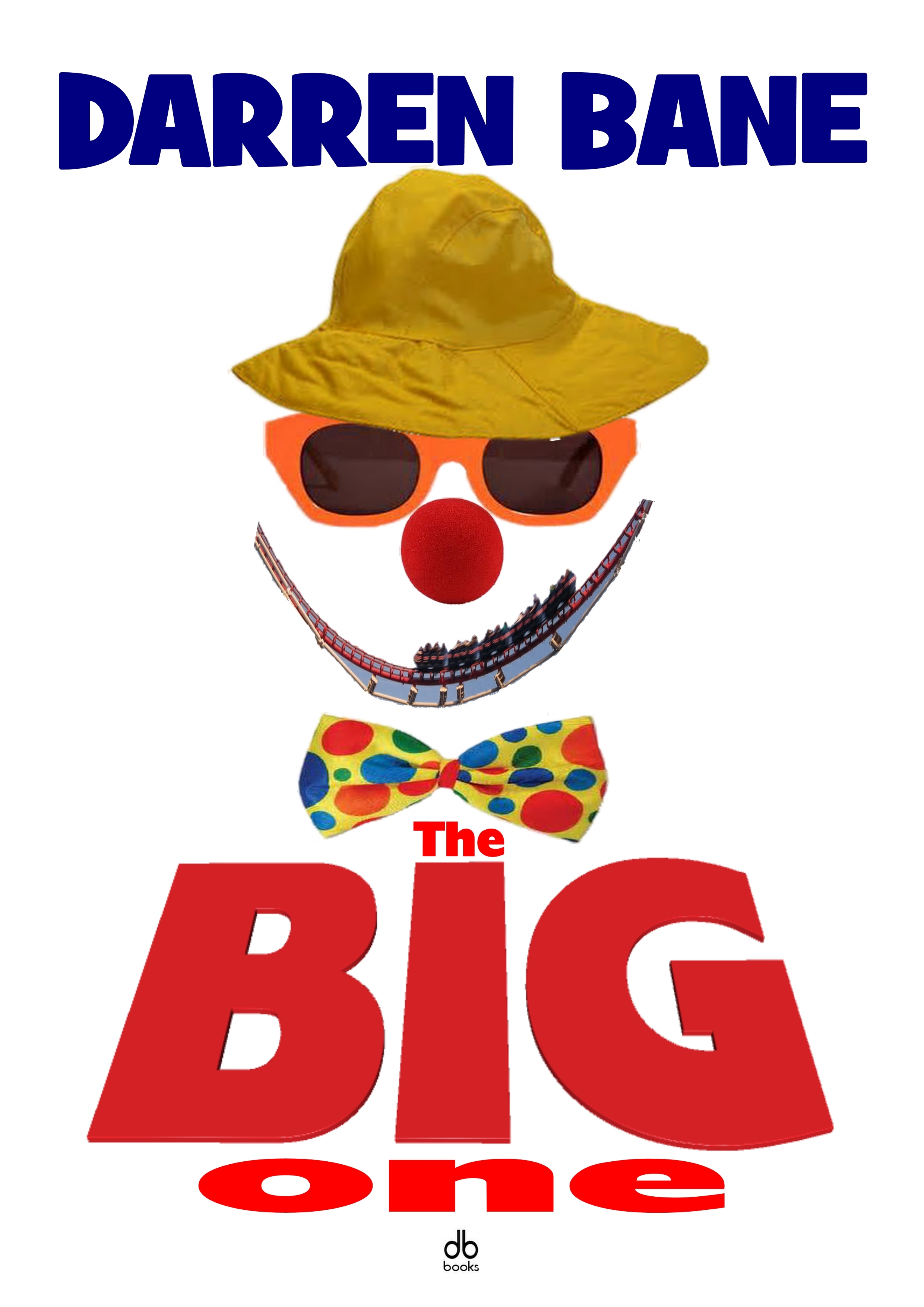 The Big One by Darren Bane | Goodreads