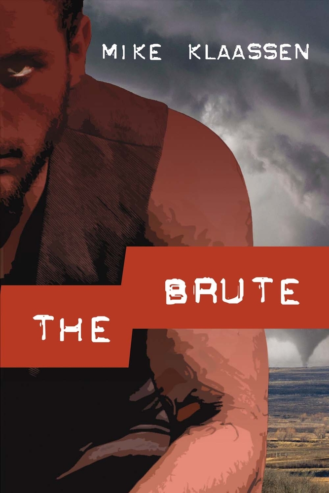 The Brute (1) by Mike Klaassen | Goodreads