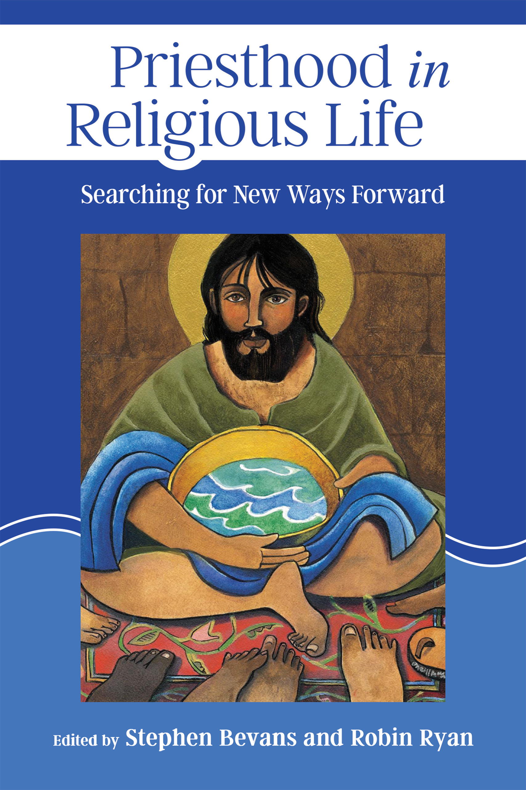 Priesthood in Religious Life: Searching for New Ways Forward by Stephen ...