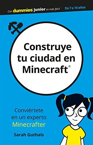 Construye tu ciudad en Minecraft (Junior) by Sarah Guthals | Goodreads
