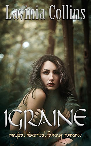 Igraine: The Complete Trilogy by Lavinia Collins | Goodreads