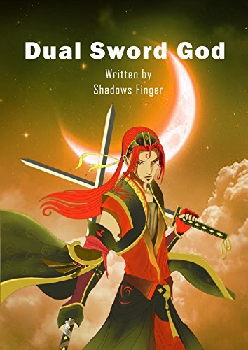 Dual Sword God by Shadows Finger | Goodreads