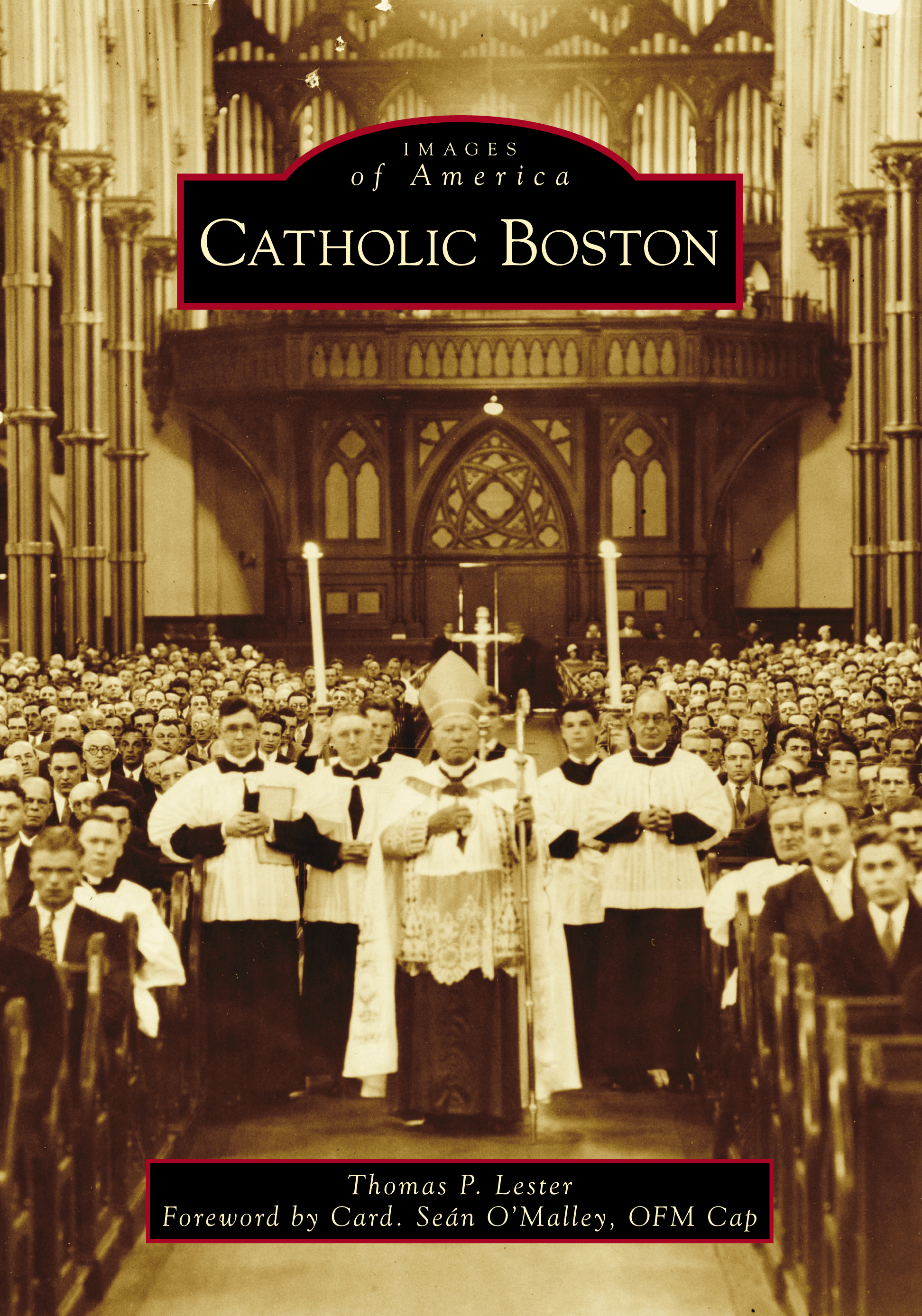 Catholic Boston (Images of America) by Thomas P. Lester | Goodreads