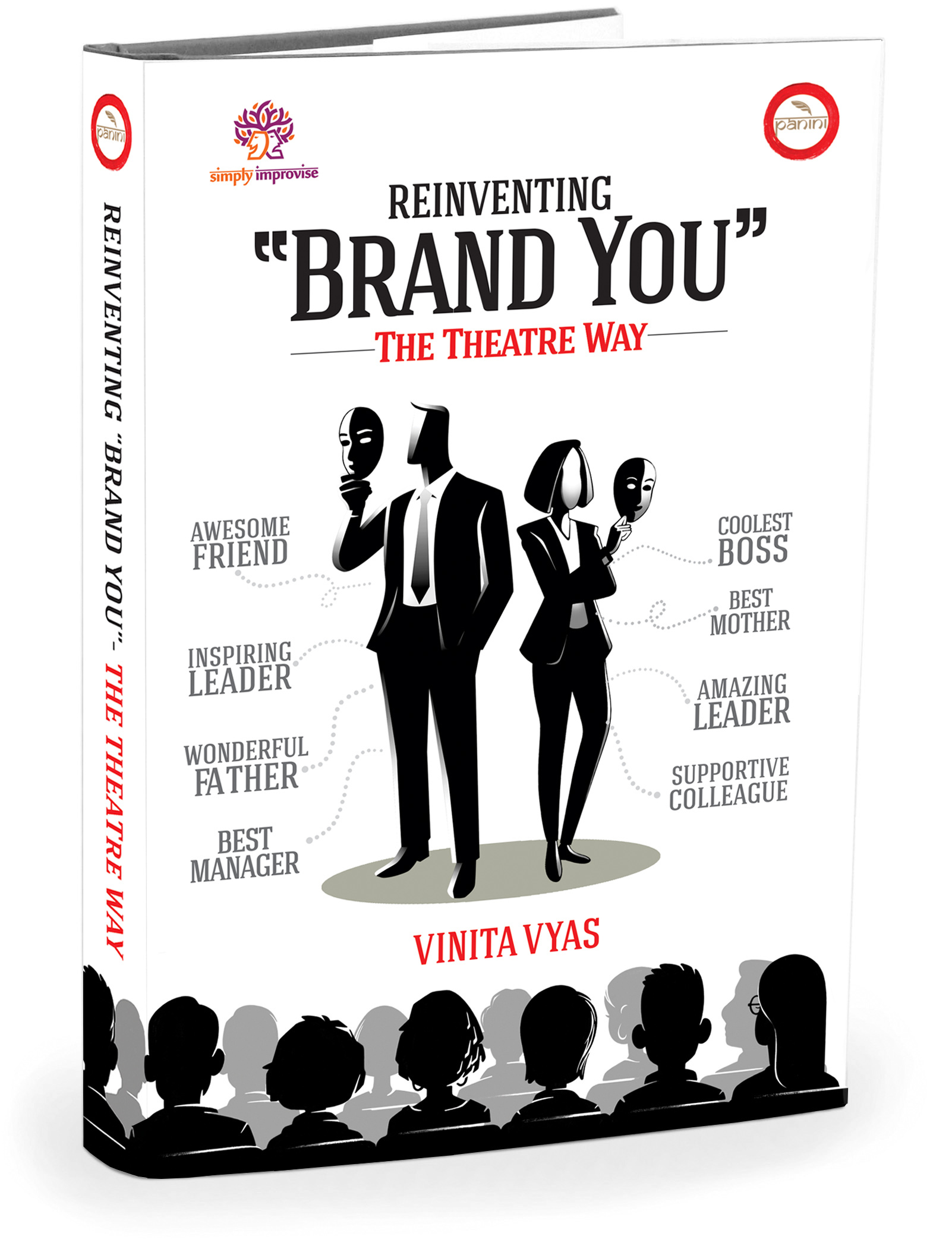 Reinventing Brand You: The Theatre Way by Vinita Vyas | Goodreads