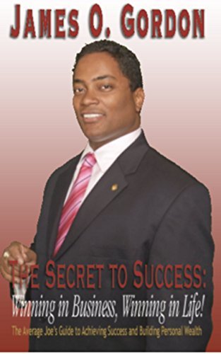 James Gordon's Secret to Success: Winning in Business, Winning in Life ...