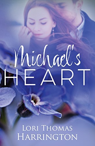 Michael's Heart by Lori Thomas Harrington | Goodreads