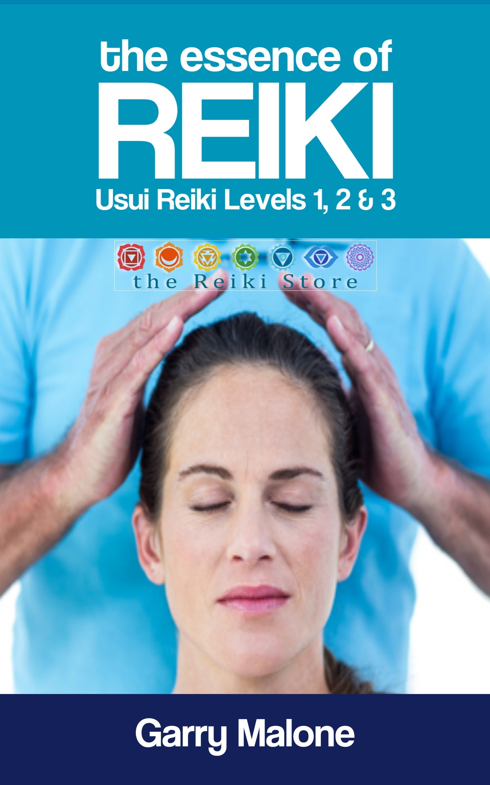 The Essence of Reiki: Usui Reiki Levels 1, 2 & 3 by Garry Malone ...