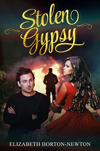 Stolen Gypsy by Elizabeth Horton-Newton | Goodreads