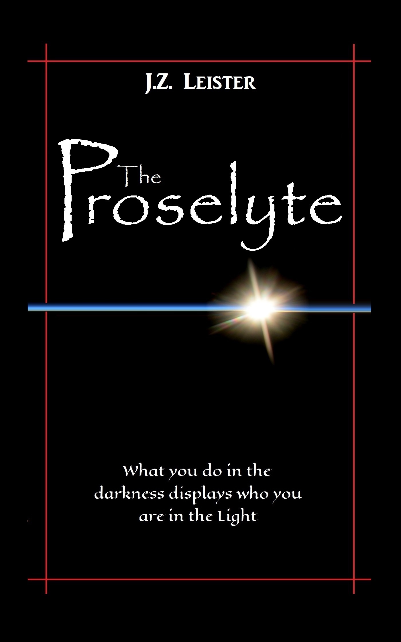 The Proselyte by Jacob Leister | Goodreads