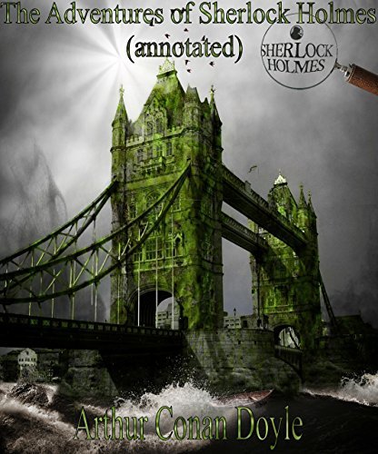 The Adventures of Sherlock Holmes(annotated): A collection of twelve ...