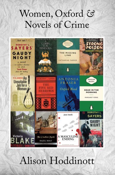 Women, Oxford & Novels of Crime by Alison Hoddinott | Goodreads