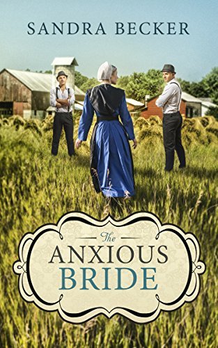 The Anxious Bride (Amish Countryside Book 25) by Sandra Becker | Goodreads