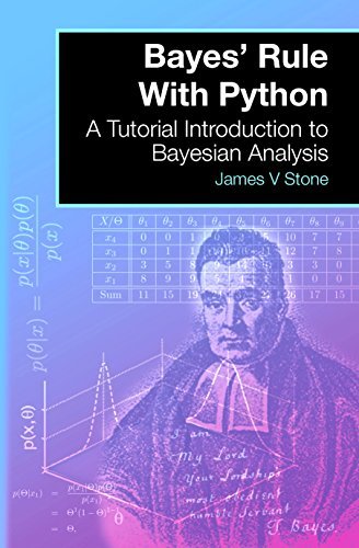 Bayes' Rule With Python: A Tutorial Introduction to Bayesian Analysis by James Stone | Goodreads