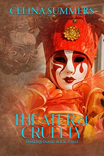 Theater of Cruelty (Harlequinade Book 3) by Celina Summers | Goodreads