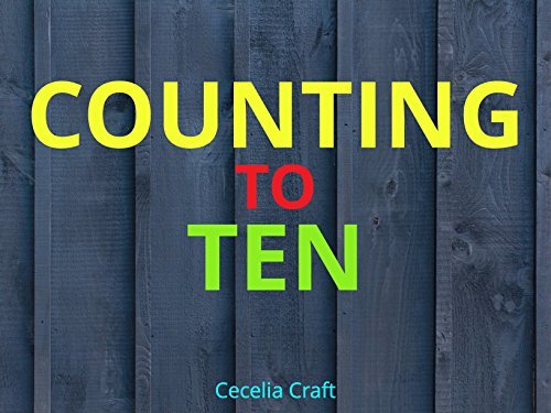 Counting to Ten: Learning Numbers with Pictures by Cecelia Craft ...