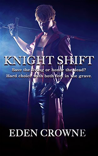 Knight Shift: Book 1 of the Knights Divinus Mortem by Eden Crowne ...
