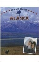 It's My State!: Alaska by Ruth Bjorklund | Goodreads