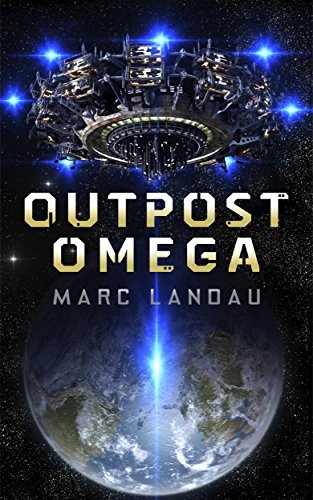 Outpost Omega (Omega Series Book 1) by Marc Landau | Goodreads