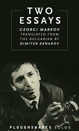 Two Essays (Kindle Single) (Ploughshares Solos) by Georgi Markov ...