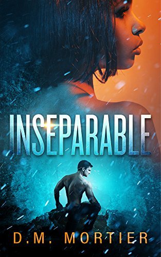 Inseparable by D.M. Mortier | Goodreads