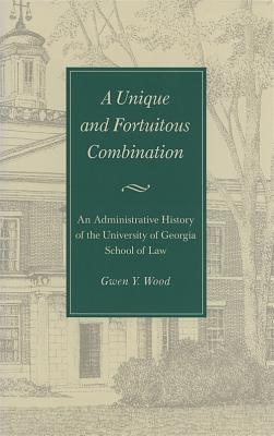 Unique and Fortuitous Combination: An Administrative History of the ...
