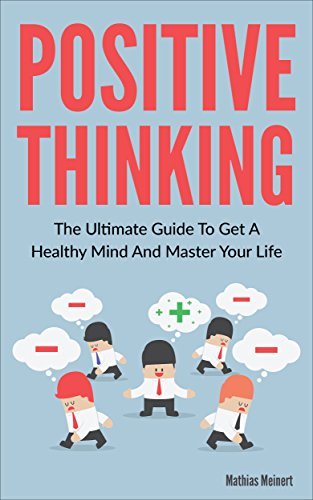 The Power Of Positive Thinking – The Ultimate Guide To Get A Healthy ...