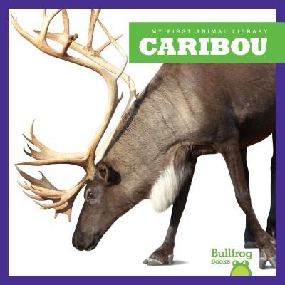 Caribou (My First Animal Library) by Cari Meister | Goodreads