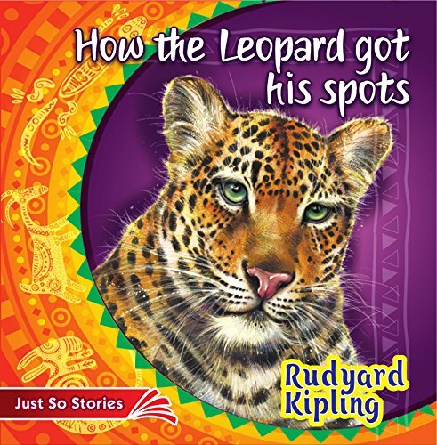 How the Leopard Got His Spots by Rudyard Kipling | Goodreads