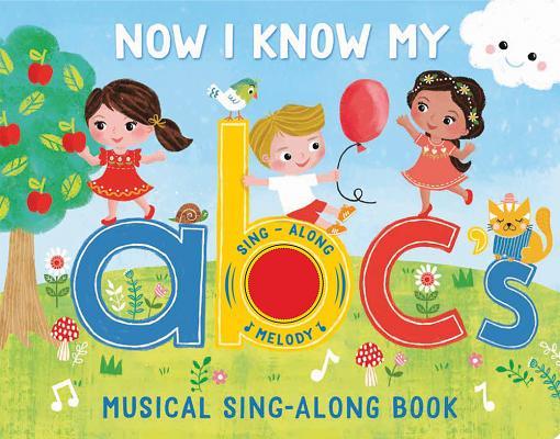 Now I Know My ABC's: Musical Sing-Along Sound Book with Interactive ...