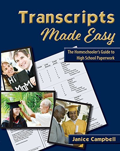 Transcripts Made Easy: The Homeschooler's Guide to High School by ...