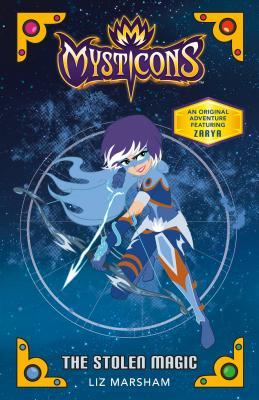 Mysticons: The Stolen Magic by Liz Marsham | Goodreads