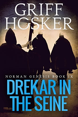 Drekar in the Seine (Norman Genesis #9) by Griff Hosker | Goodreads