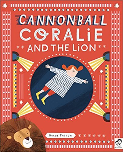 Cannonball Coralie and the Lion by Grace Easton | Goodreads