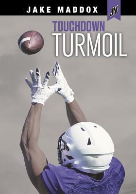 Touchdown Turmoil (Jake Maddox JV) by Jake Maddox | Goodreads