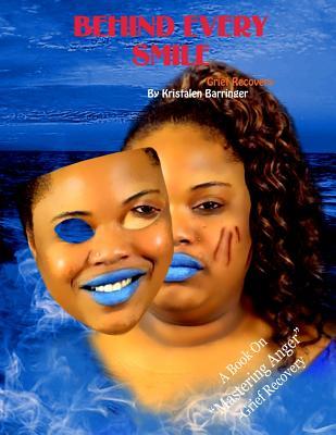 Behind Every Smile by Kristalen T Barringer | Goodreads