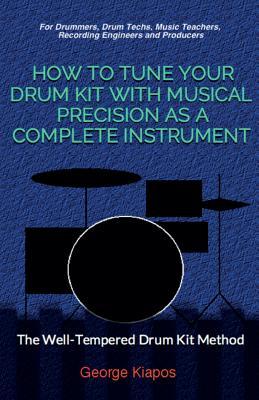 How To Tune Your Drum Kit With Musical Precision as a Complete ...
