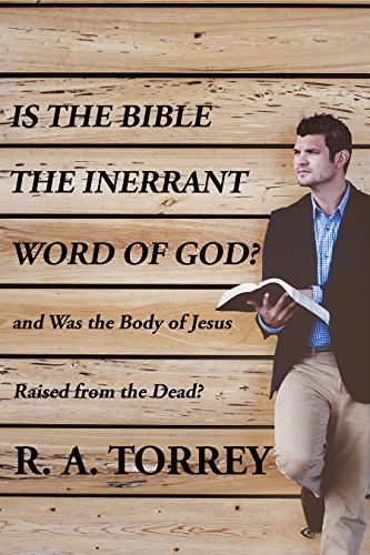 Is the Bible the Inerrant Word of God and Was the Body of Jesus Raised ...