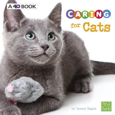 Caring for Cats: A 4D Book by Tammy M. "Gagne" Proctor | Goodreads