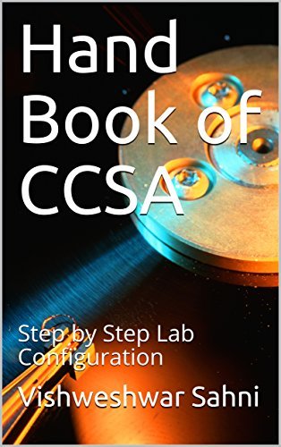Hand Book of CCSA Vol-1: Step by Step Lab Configuration..... by ...