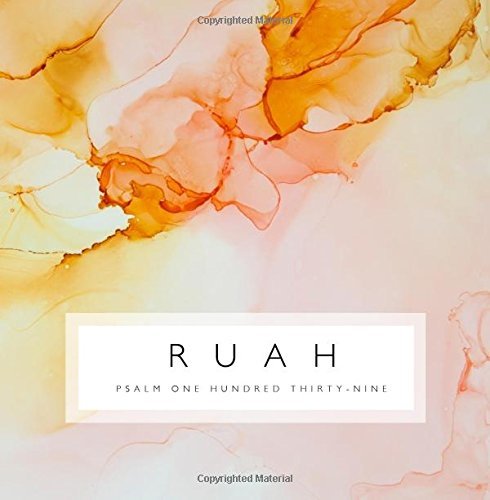 Ruah: Psalm One Hundred Thirty-Nine by Mary Williams | Goodreads