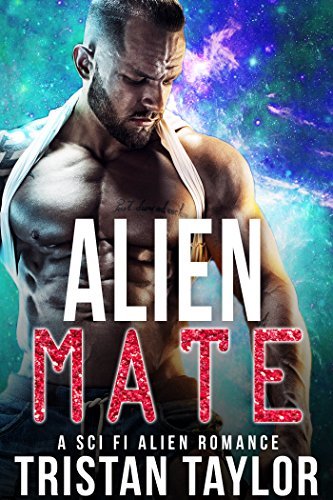Alien Mate by Tristan Taylor | Goodreads