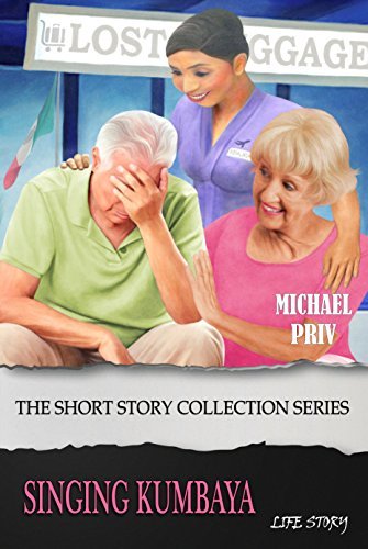 Singing Kumbaya (The Short Stories Collection Series) by Michael Priv ...