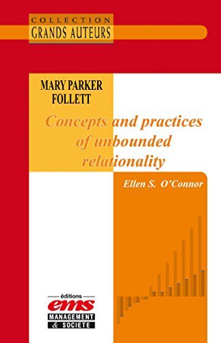 Mary Parker Follett - Concepts and practices of unbounded relationality ...