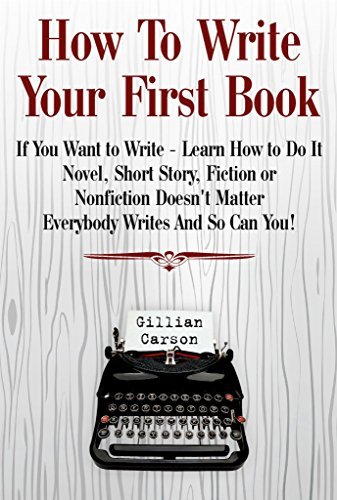 How To Write Your First Book: If You Want to Write - Learn How to Do It ...