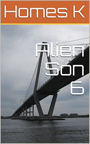 Alien Son 6 by Homes K | Goodreads